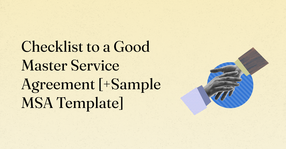Checklist to a Good Master Service Agreement [+Sample MSA Template]