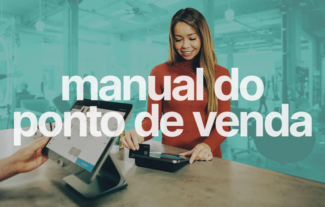 Manual do ponto de venda: como promover uma experiência de impacto?