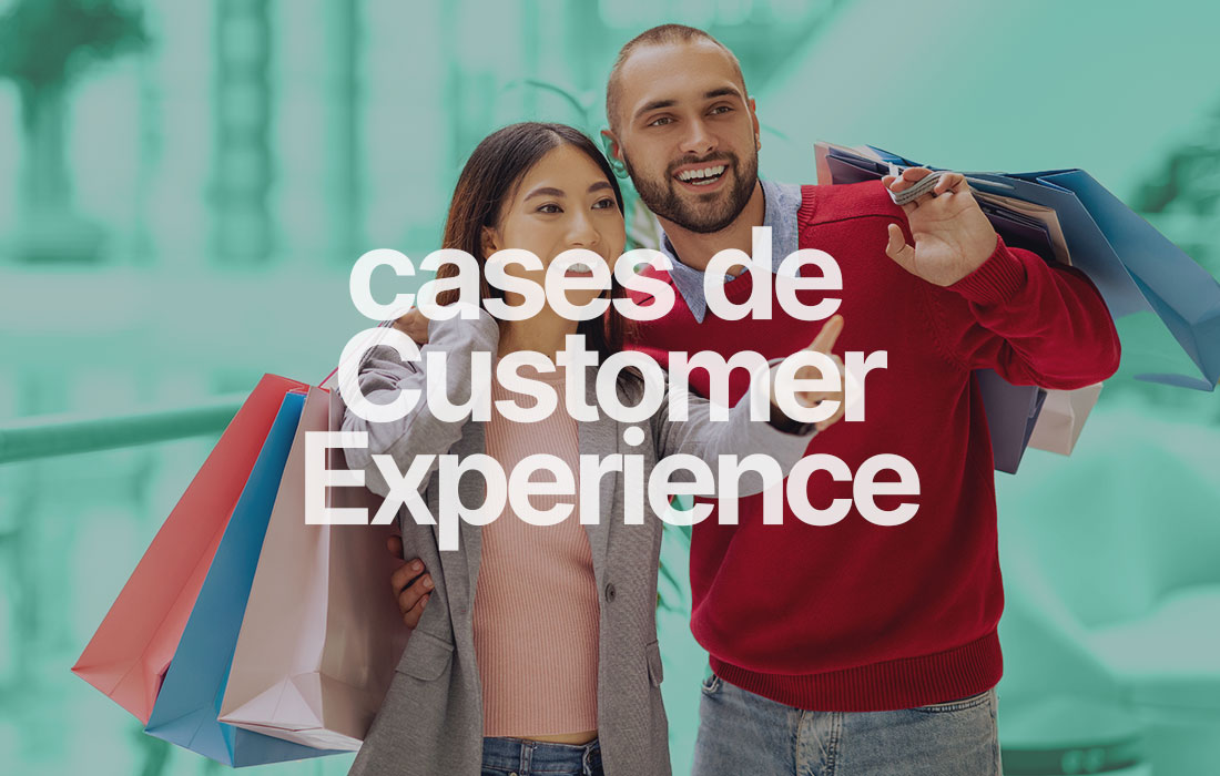 Exemplos de Customer Experience: 7 cases de sucesso inspiradores