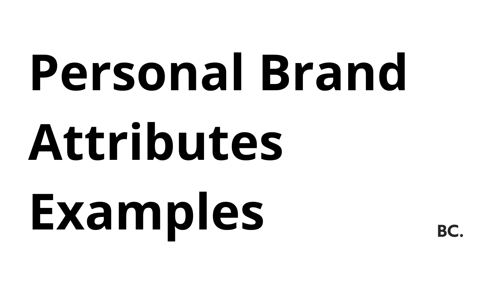 Personal Brand Attributes Examples - Different Types of Personal Brand ...