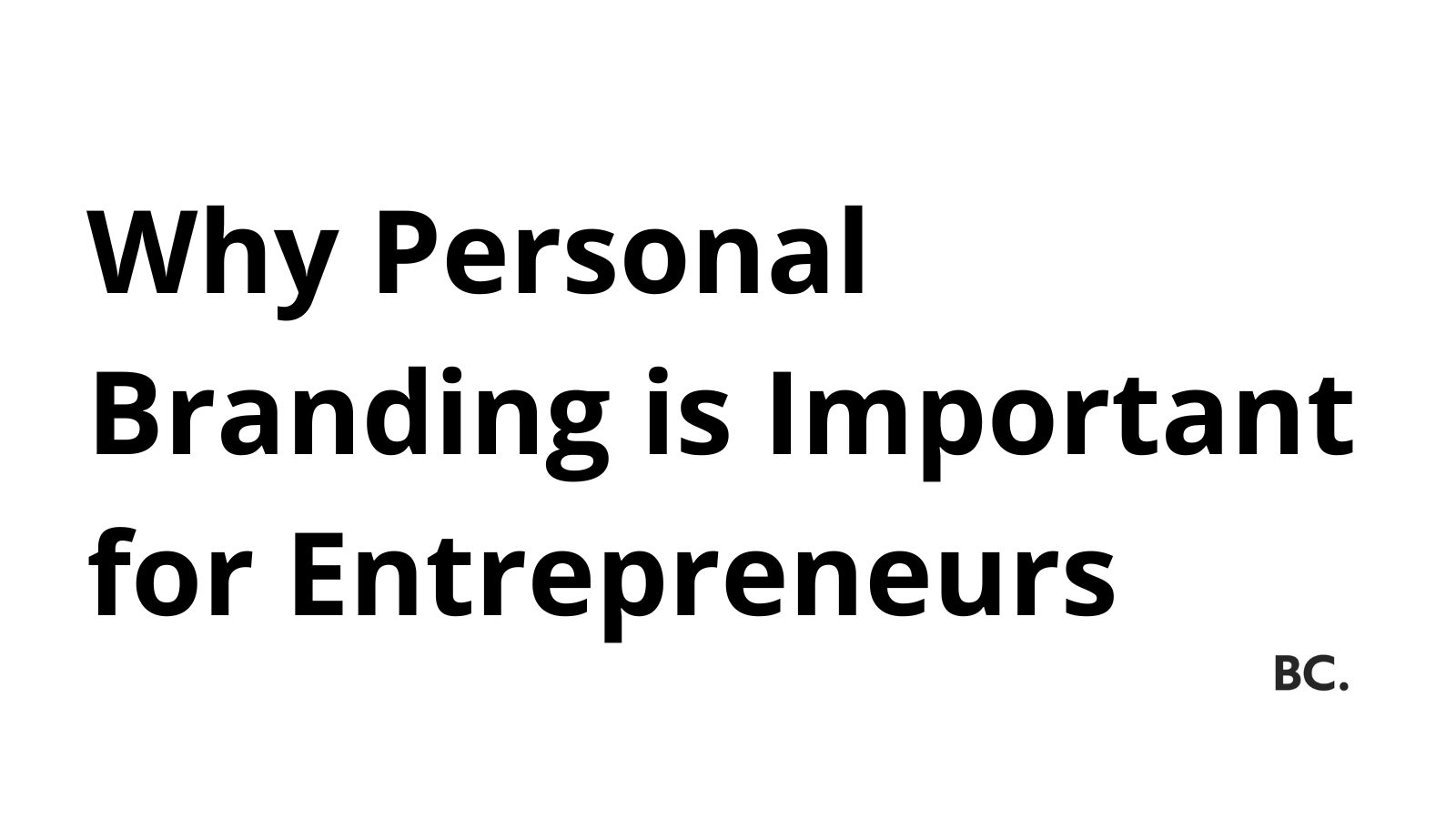 Why Personal Branding is Important for Entrepreneurs - Benefits Explained