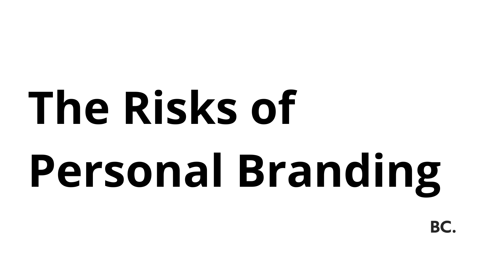 Understanding the Risks of Personal Branding