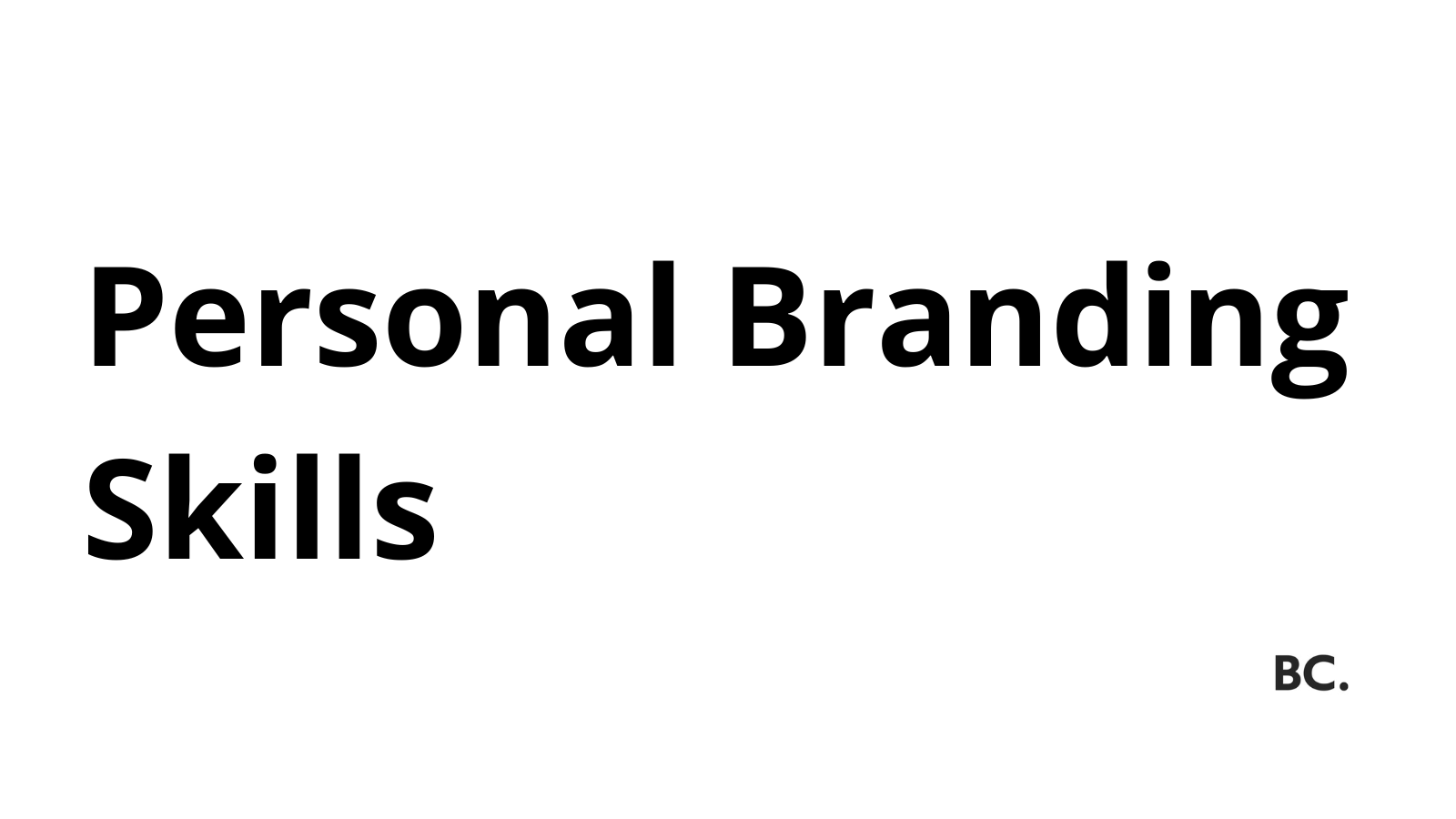 Personal Branding Skills: What Skills do You Need to Build a Brand, and ...