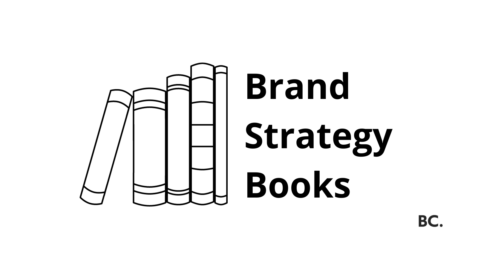 5 Best Brand Strategy Books: Unlocking the Essence of Brand Building