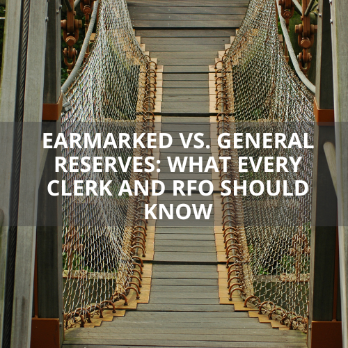 Earmarked vs. General Reserves: What Every Clerk and RFO Should Know