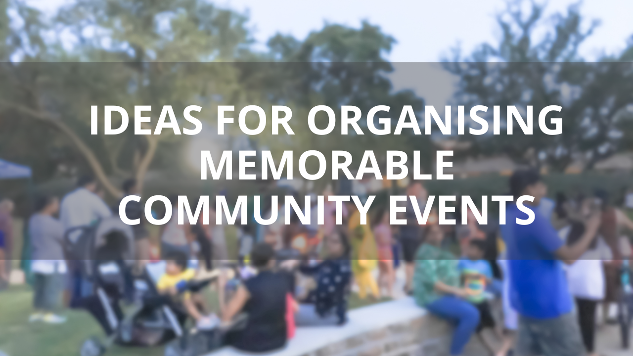 21 Ideas for Organising Memorable Community Events for Parish and Town ...