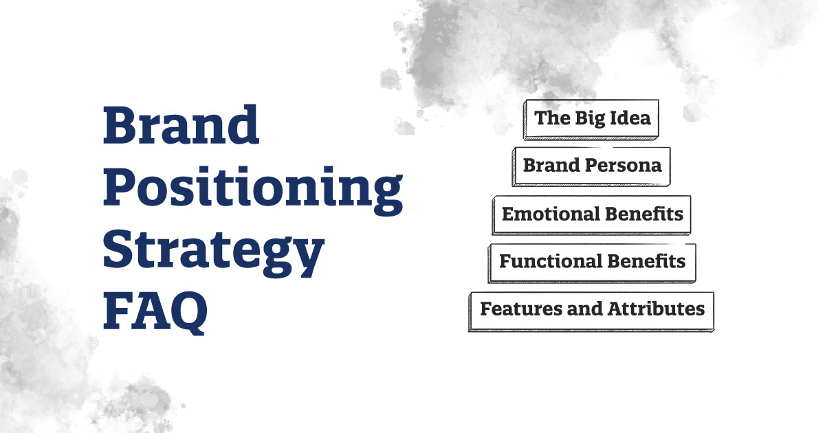 Brand Positioning Strategy FAQ