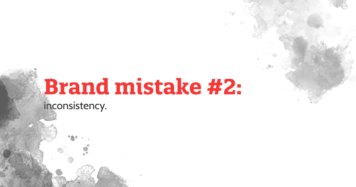 Branding mistake #2: inconsistency. | Quill Creative Studio