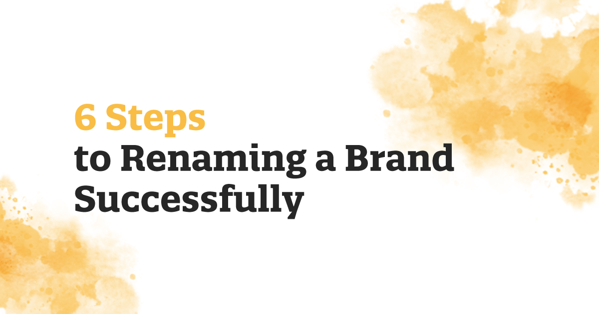 6 Steps to Renaming a Brand Successfully | Quill Creative Studio