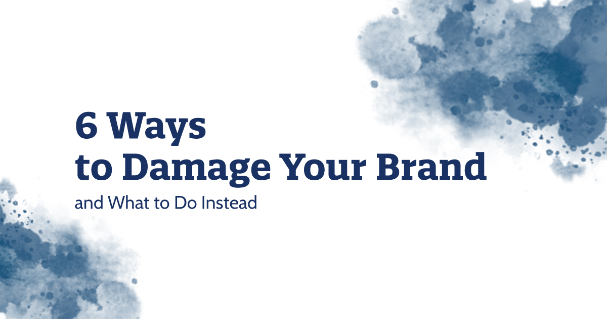 6 Brand Damagers & Our Brand Consultants Recommendations
