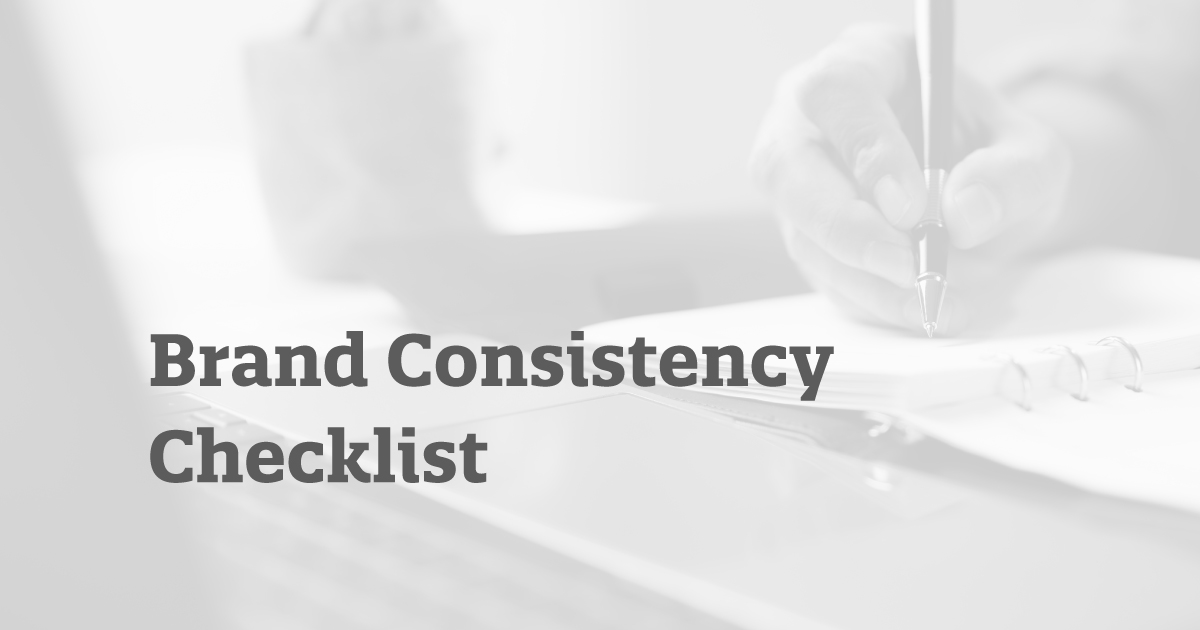 The Ultimate Brand Consistency Checklist