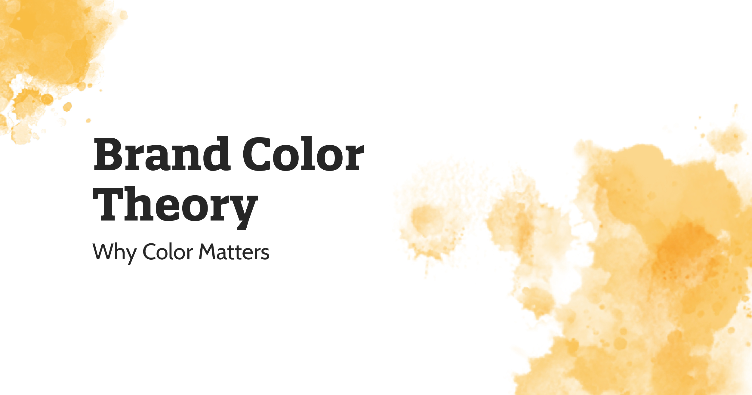 Brand Color Theory: Why color matters for your brand