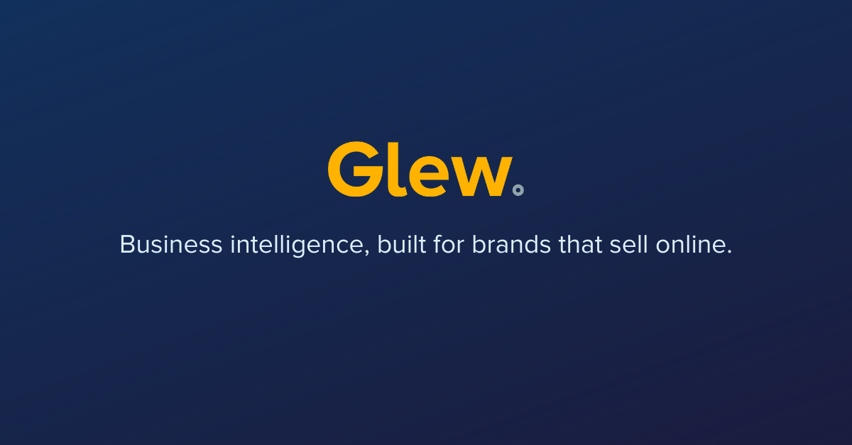 (The Best) eCommerce Analytics Software | Glew