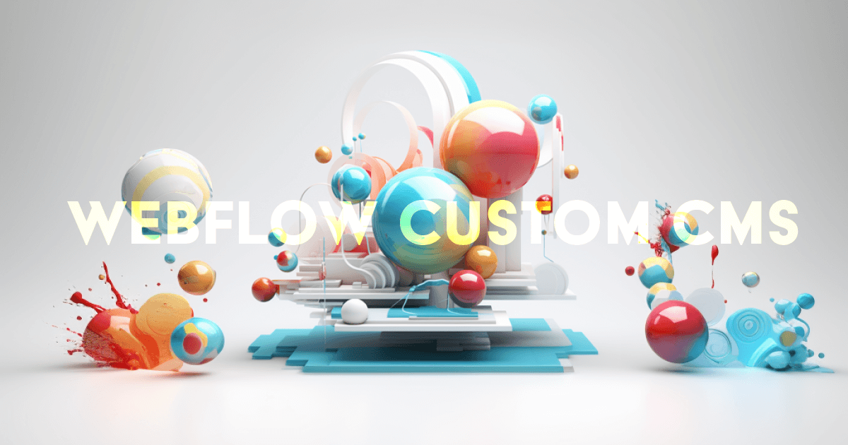 Why Choose Custom CMS Development with Webflow? The Advantages You Need to Know : Matt Blak