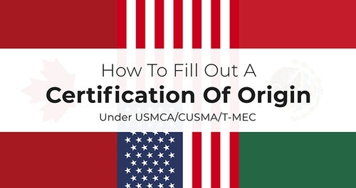 How to Fill Out Certification of Origin Under CUSMA/USMCA/T-MEC | PCB USA