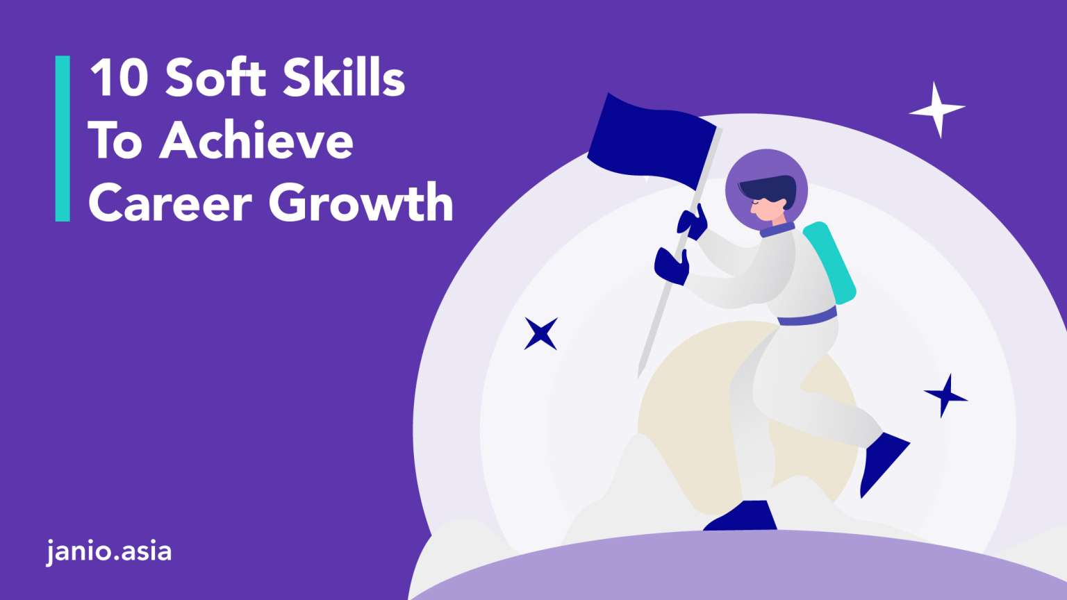 10 Soft Skills To Achieve Career Growth - Janio