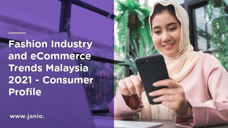 Fashion Trends and eCommerce Industry Trends Malaysia - Consumer ...