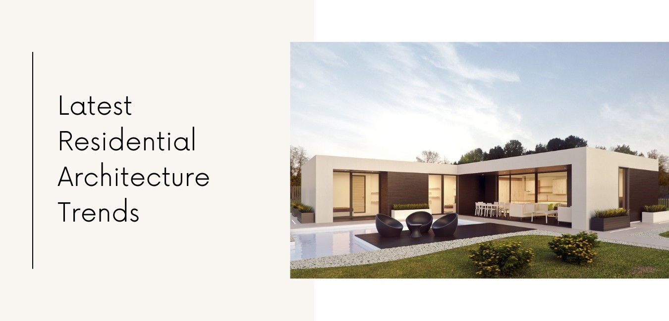 Latest Residential Architecture Trends