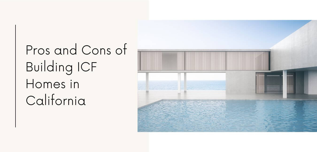 Building an ICF Home in California