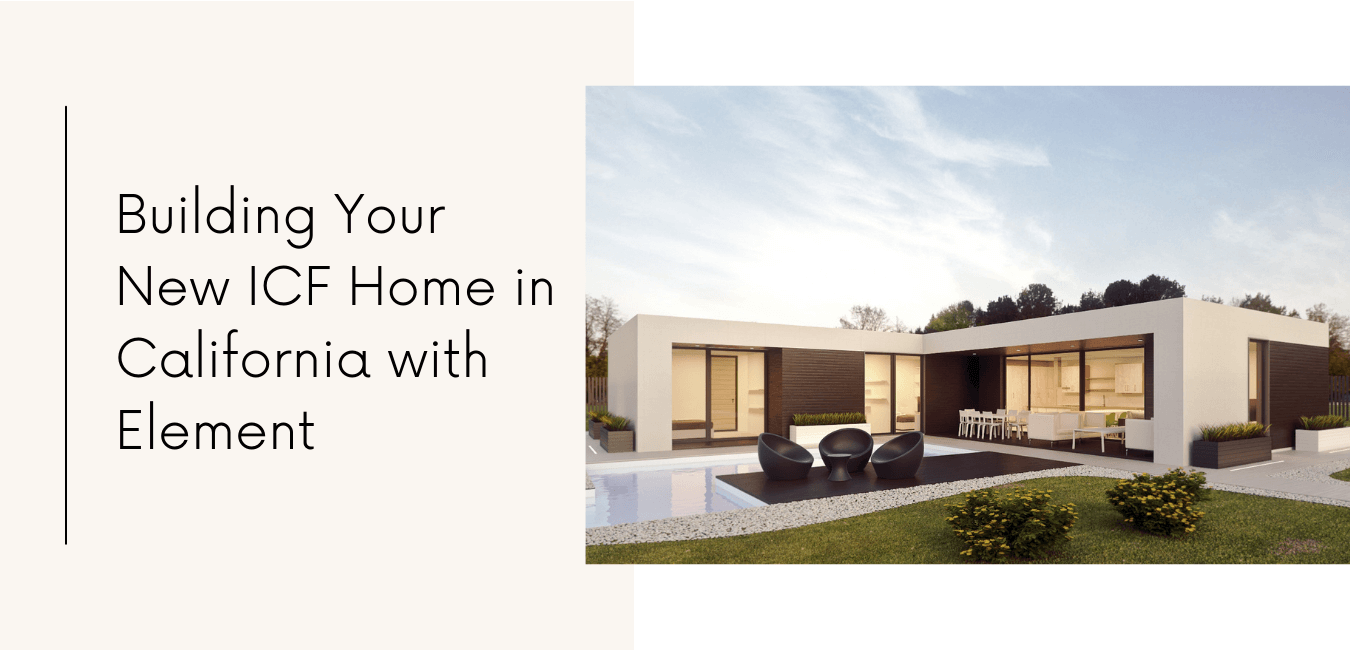 Building an ICF Home in California