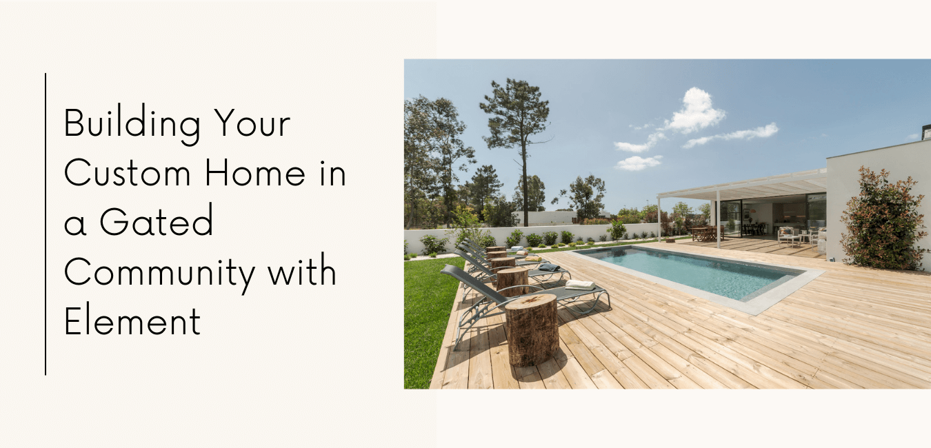 What to Know Before Building a Custom Home in a Gated Community