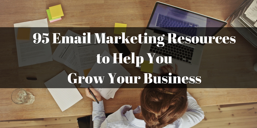 95 Email Marketing Resources to Help You Grow Your Business | Mailmunch