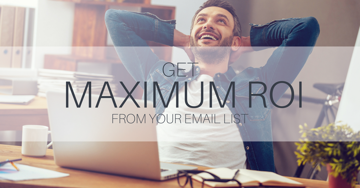 Get Maximum ROI from Your Email List | Mailmunch