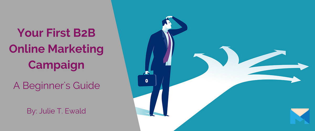 Your First B2B Online Marketing Campaign: A Beginner's Guide | Mailmunch