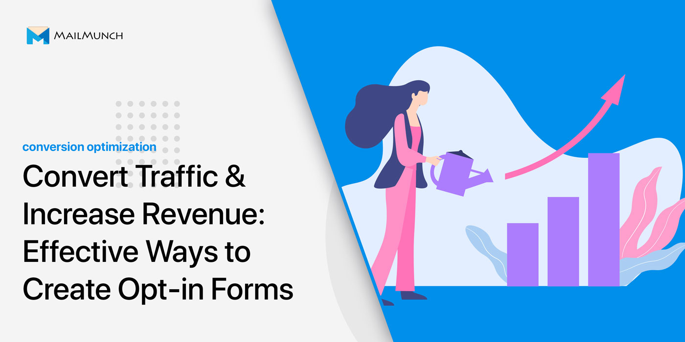 Convert Traffic & Increase Revenue: Effective Ways to Create Opt-in ...