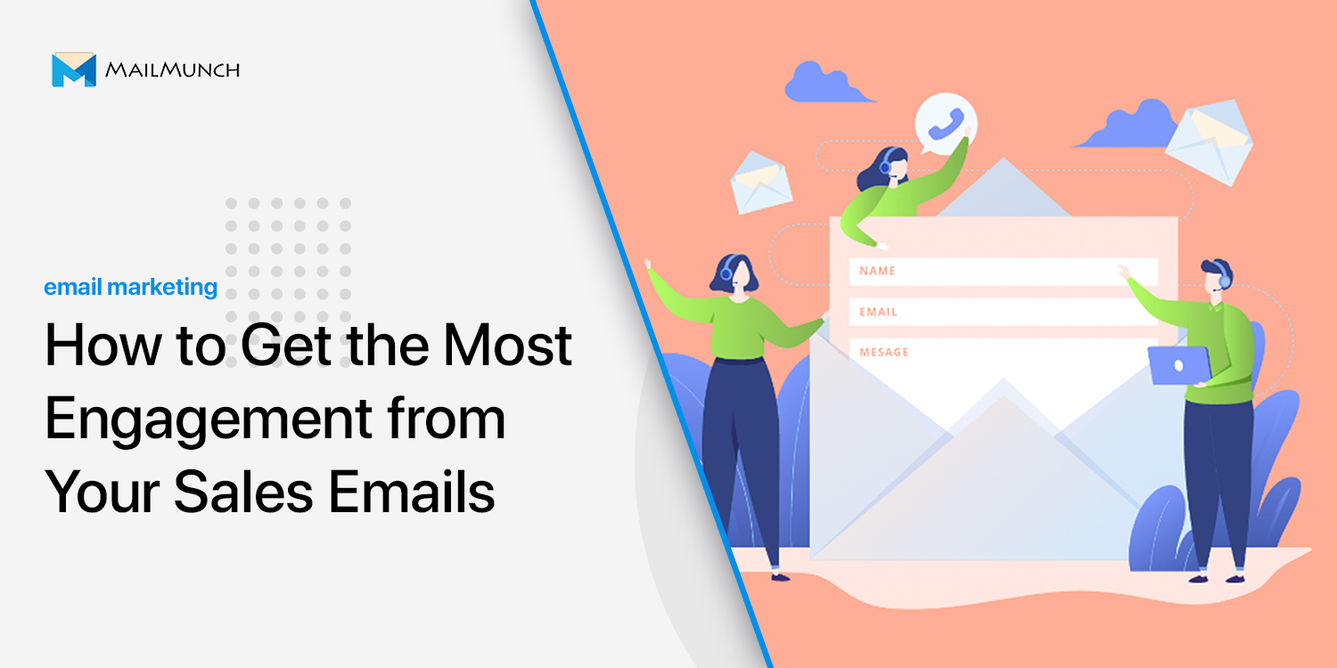 How to Get the Most Engagement from Your Sales Emails | Mailmunch