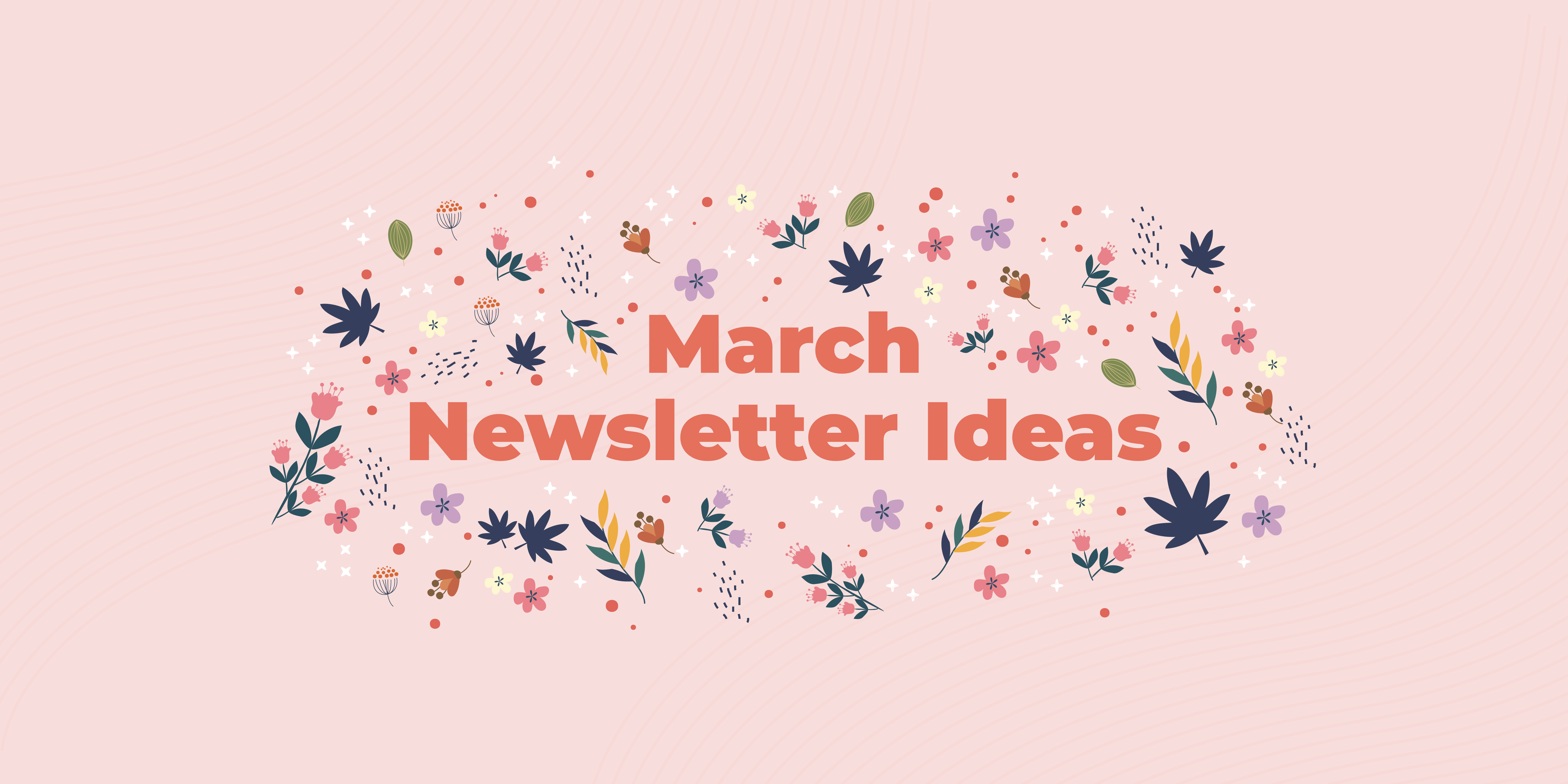 45+ March Newsletter Ideas For Your Marketing Campaings In 2024 | Mailmunch