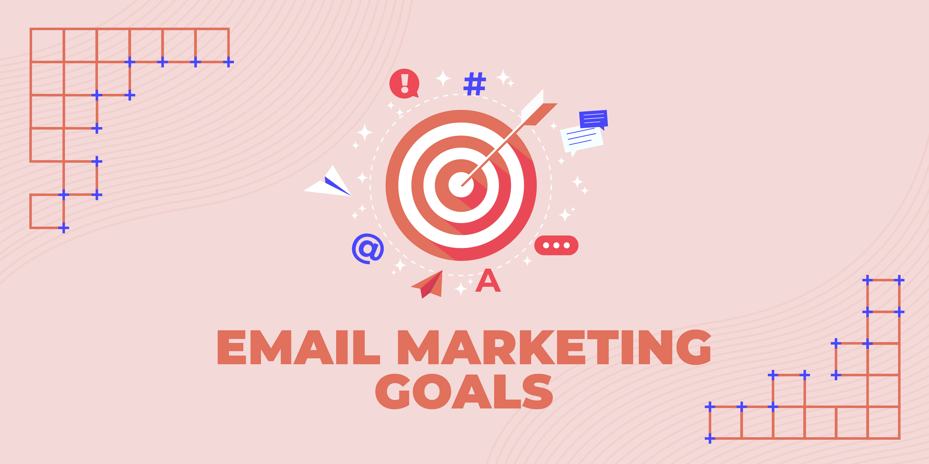 7 Email Marketing Goals For Your Email Campaigns In 2024 | Mailmunch