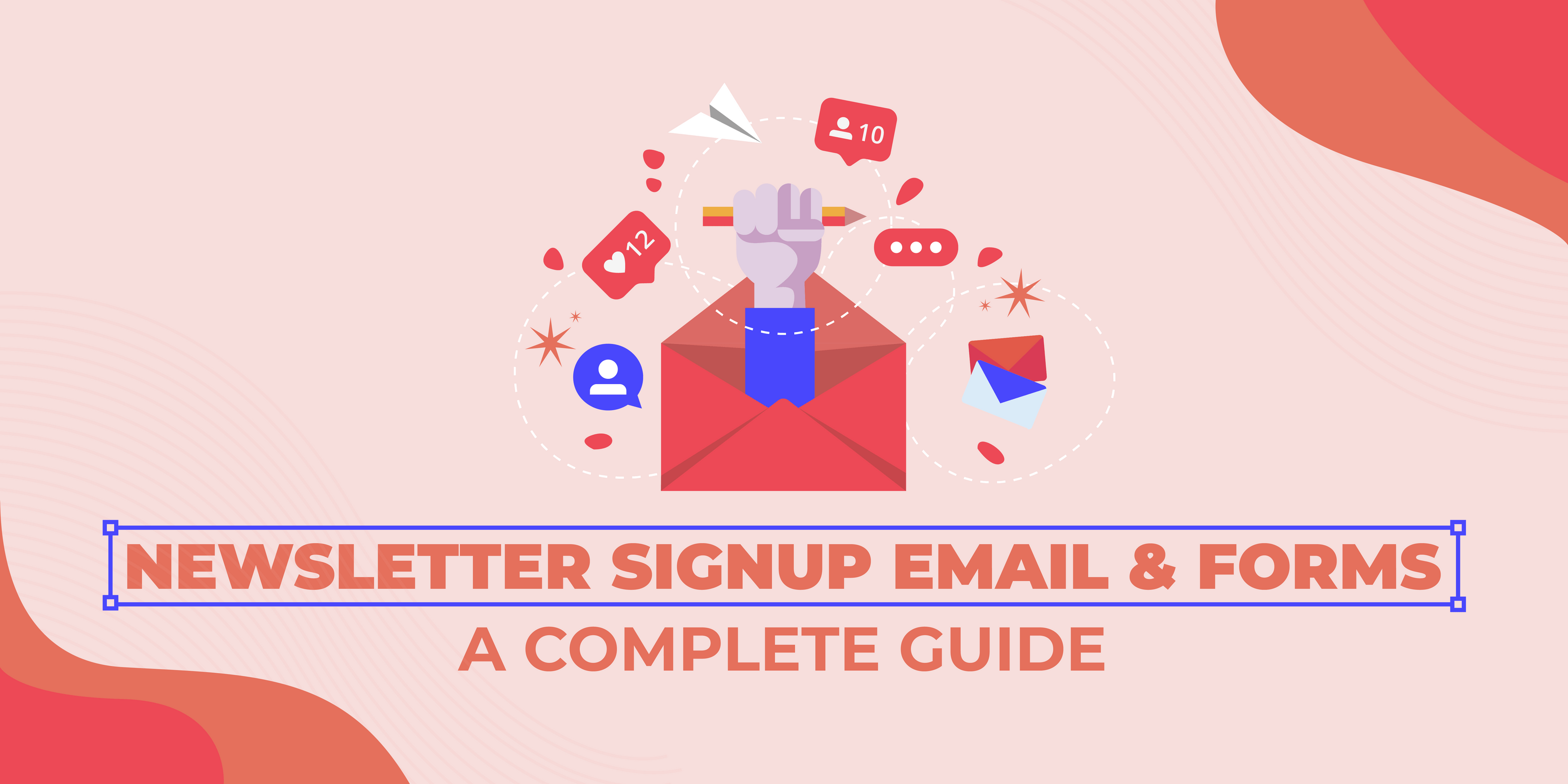 How To Create An Excellent Newsletter Signup Email? 10 Tips & Examples ...