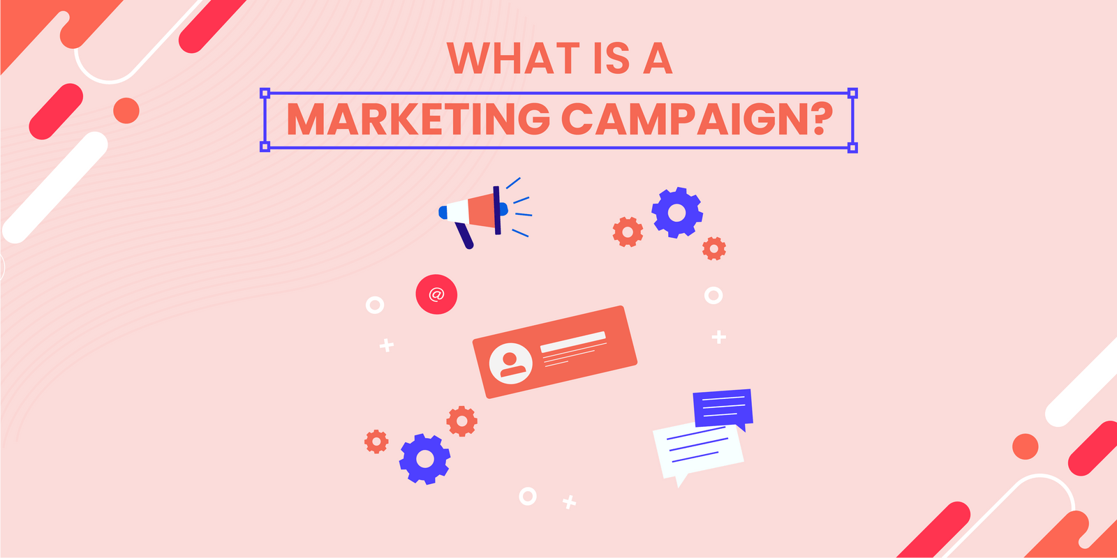 A Beginner's Guide to Crafting a Marketing Campaign | Mailmunch