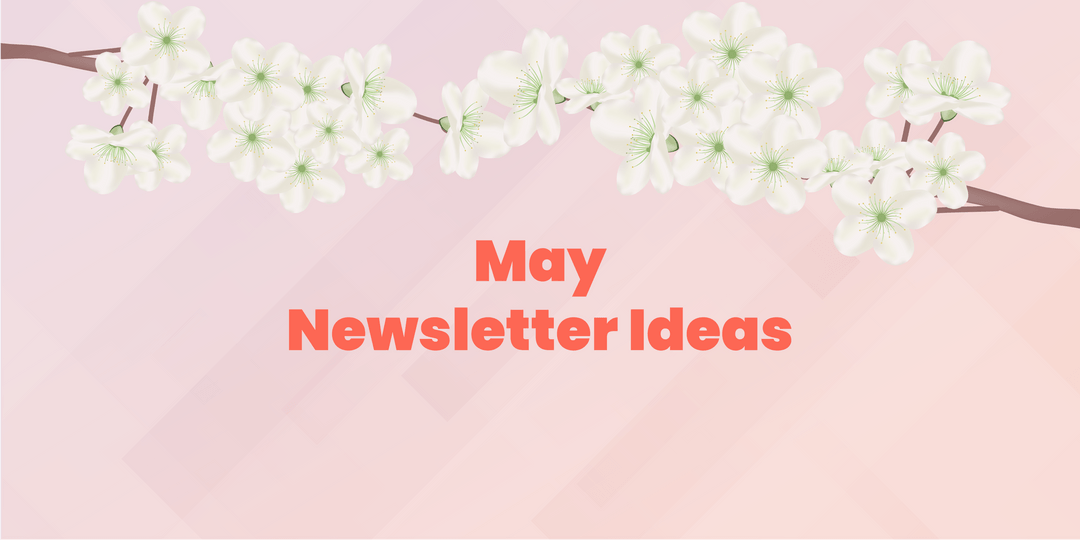 45+ May Newsletter Ideas For Your Marketing Campaings in 2024 | Mailmunch