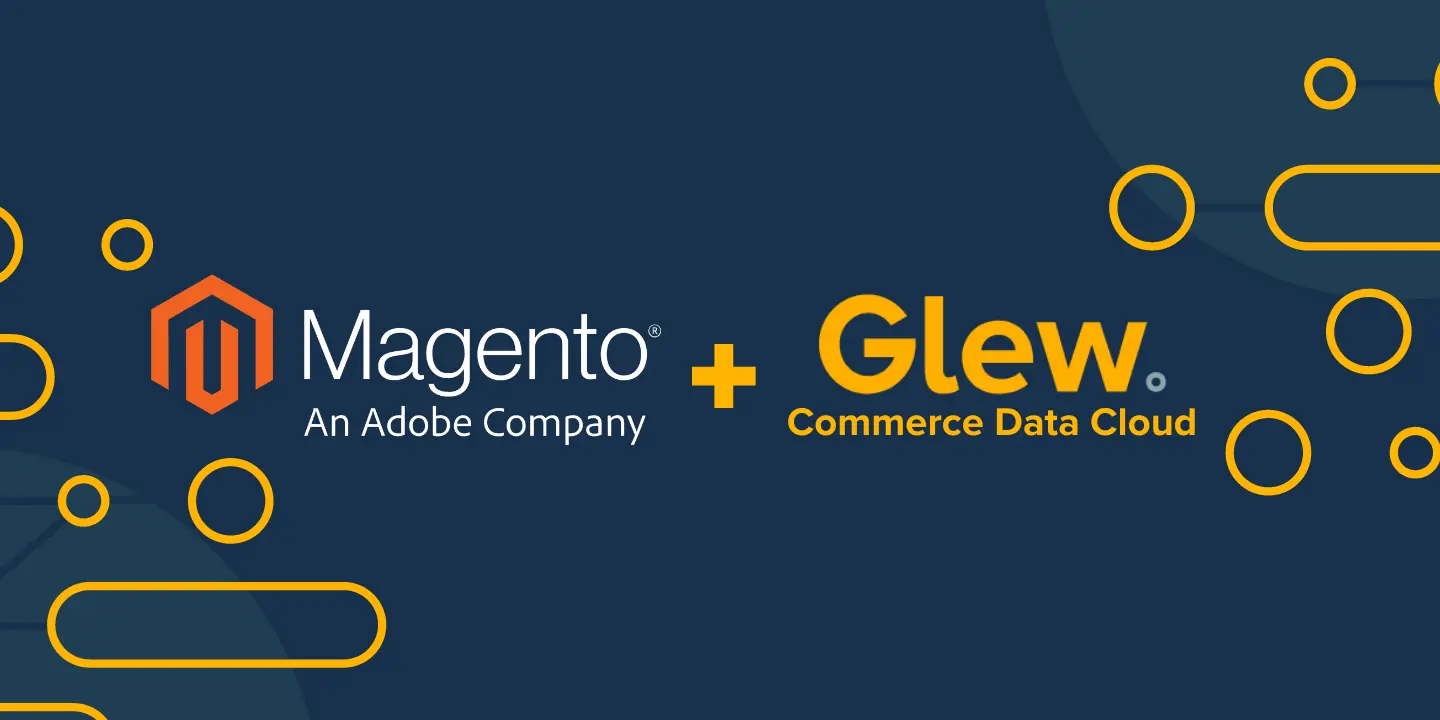 Gain Deeper Insights Into Your Magento Data with Glew | Glew