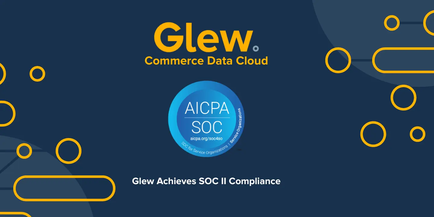 Glew Attains SOC II Type 1 Compliance | Glew
