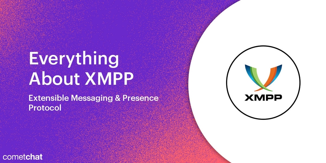 Everything About XMPP - Extensible Messaging & Presence Protocol
