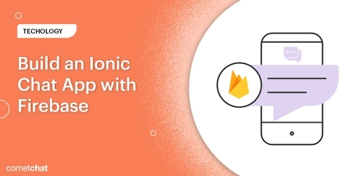 Build an Ionic Chat App with Firebase