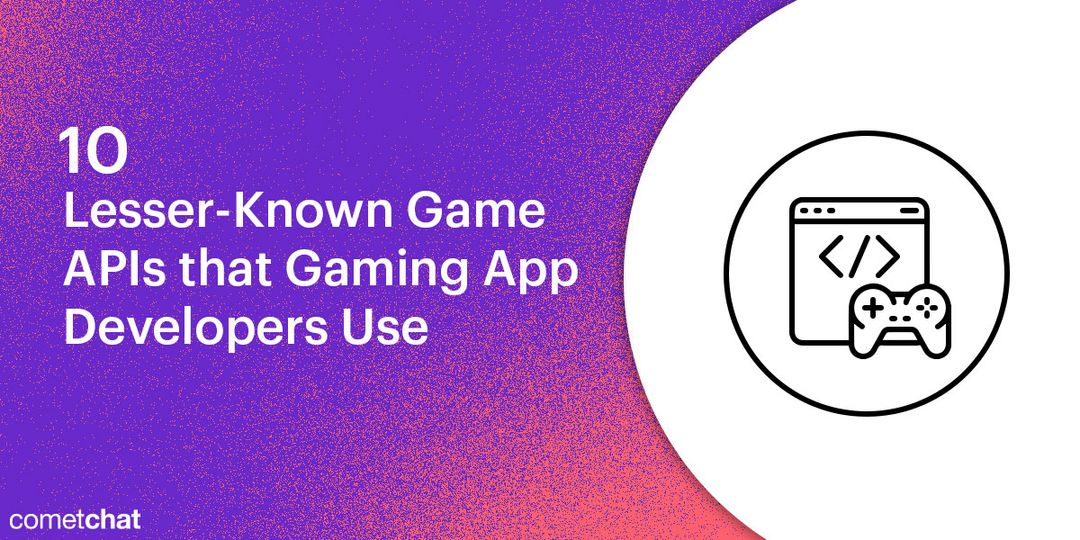 10 Lesser-Known Game APIs that Gaming App Developers Use