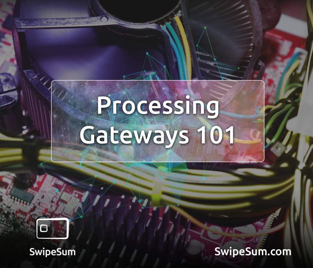 What Are Processing Gateways?