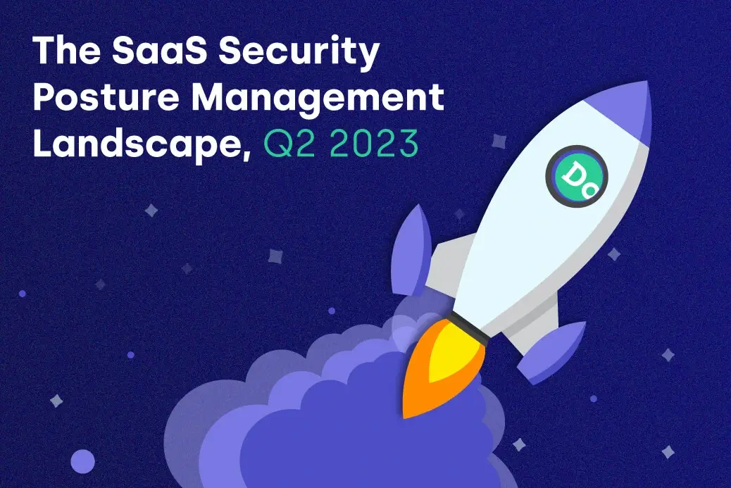 DoControl Included in Forrester’s “The SaaS Security Posture Management ...