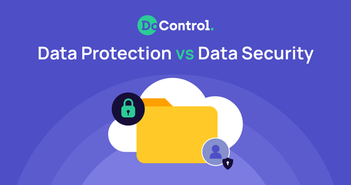 Data Protection vs Data Security: Key Differences