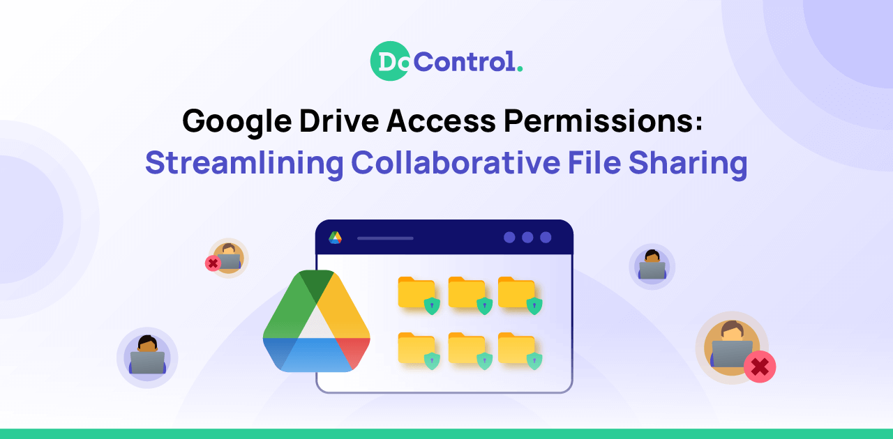 Google Drive Security, DLP and Your Data: What You Need to Know