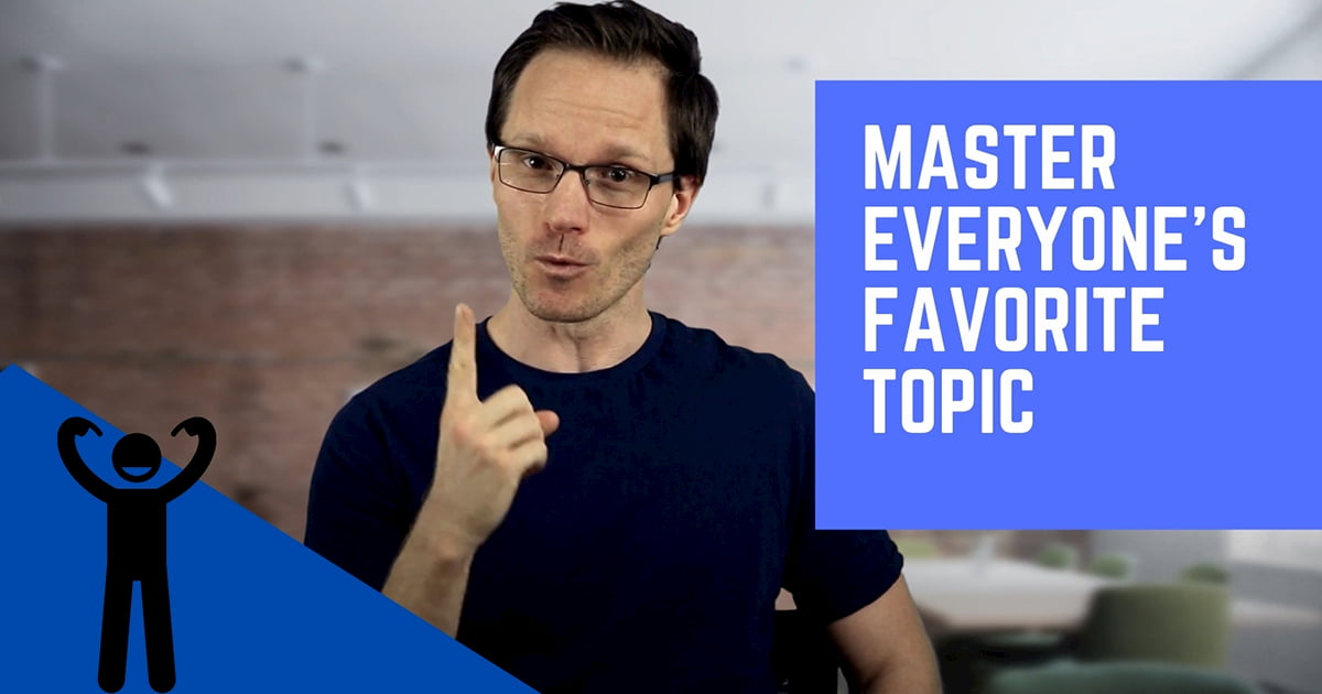 What is Everybody's Favorite Topic to Talk About?