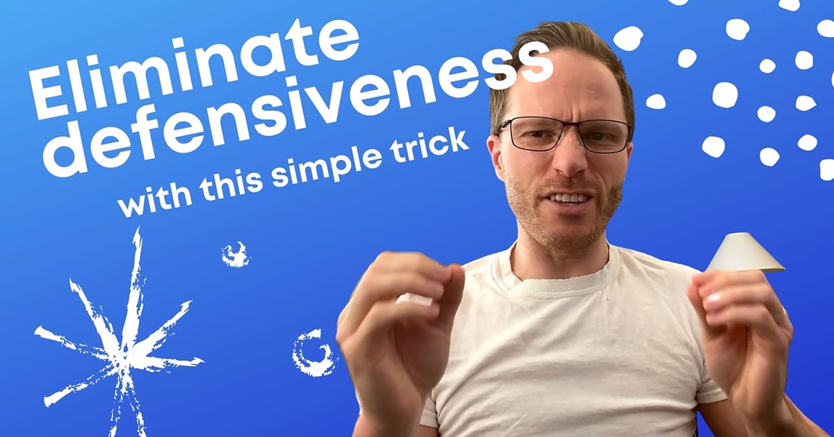 How To Talk To Someone Who Gets Defensive