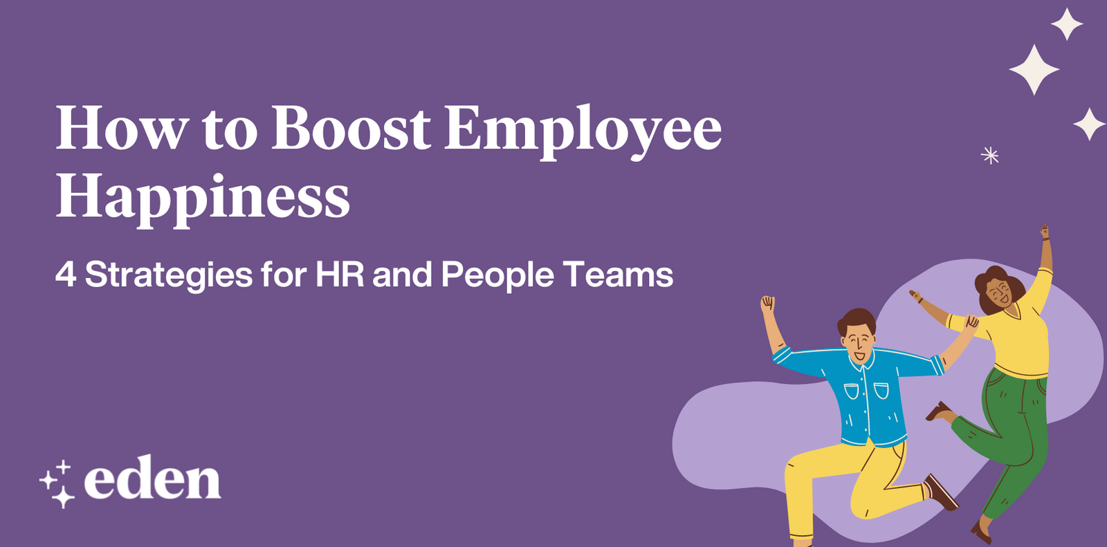 How to Boost Employee Happiness: 4 Strategies for HR and People Teams ...