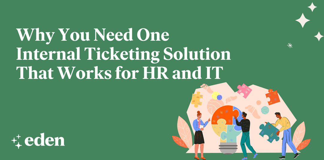 Why You Need One Internal Ticketing Solution That Works for HR and IT ...