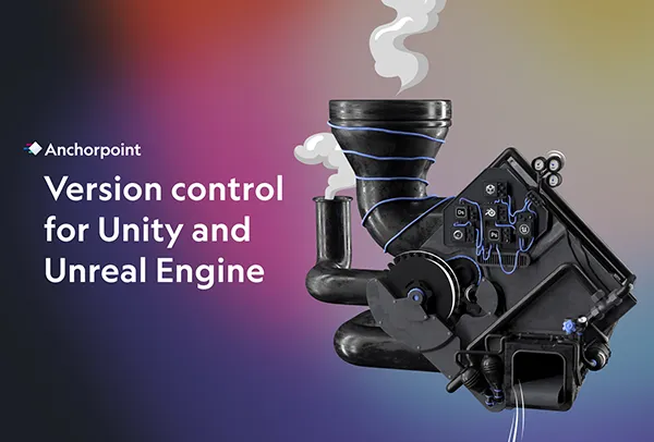 Version control for Unity and Unreal Engine - Anchorpoint