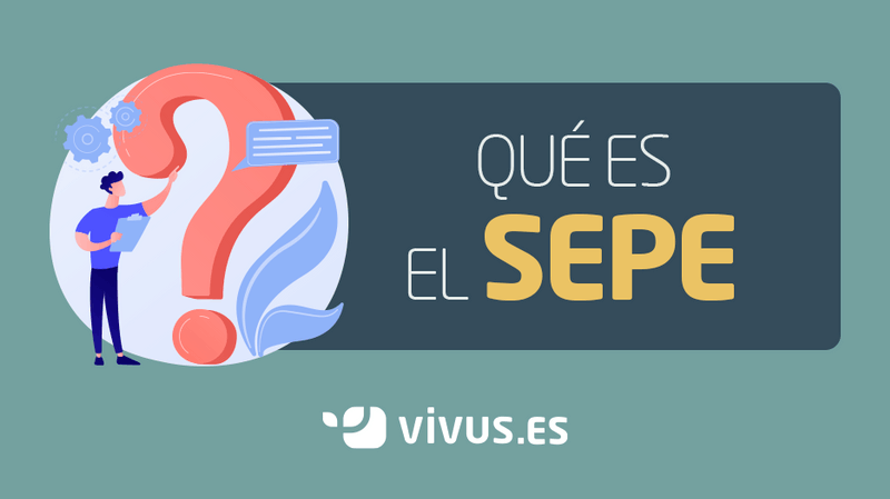 Cómo funciona el SEPE: qué es, cuáles son las ayudas... | Vivus.es